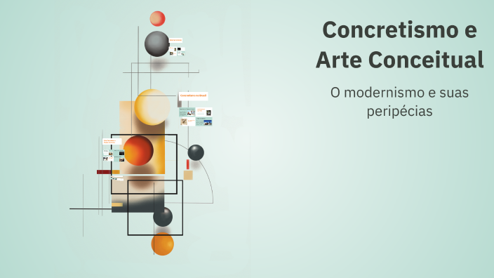 Concretismo e Arte Conceitual by Pedro Santana Ribeiro on Prezi