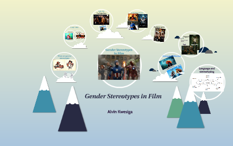 Gender Stereotypes In Film by Alvin Kwesiga on Prezi