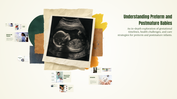 Understanding Preterm and Postmature Babies by jadari wilson on Prezi