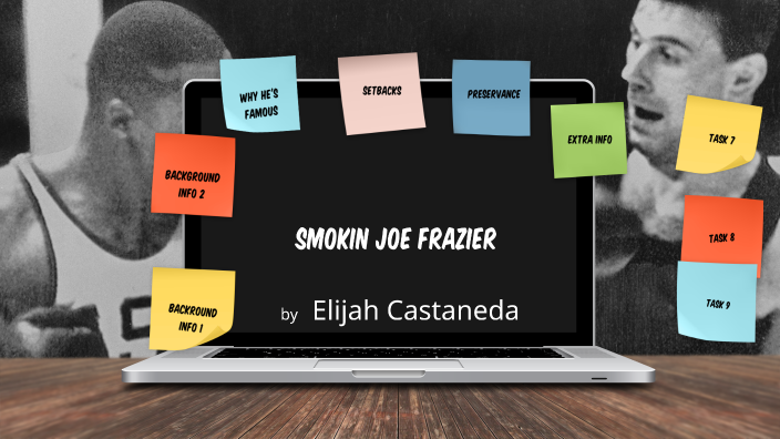 Joe frazier by Elijah Castaneda on Prezi