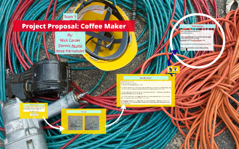 Project Proposal: Coffee Maker by Nick Carder on Prezi