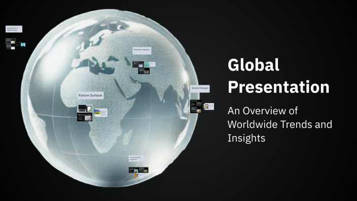 Global Presentation by Jessa Johnson on Prezi