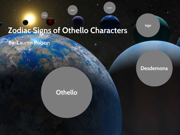 Zodiac Signs of Othello by Lauren Polson on Prezi