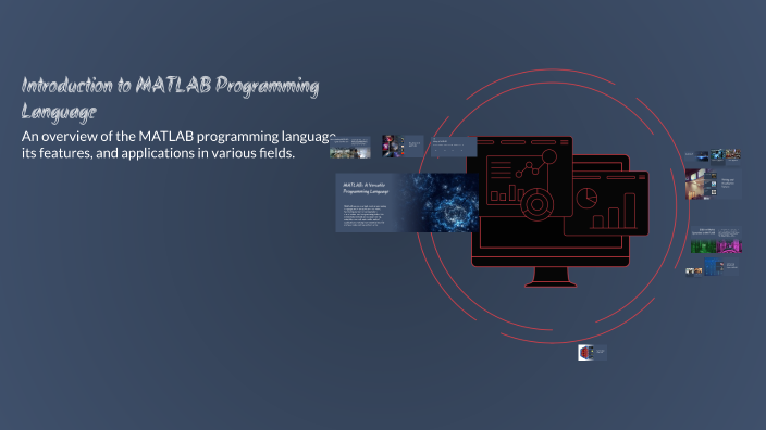 Introduction to MATLAB Programming Language by Zainab Ahmed on Prezi