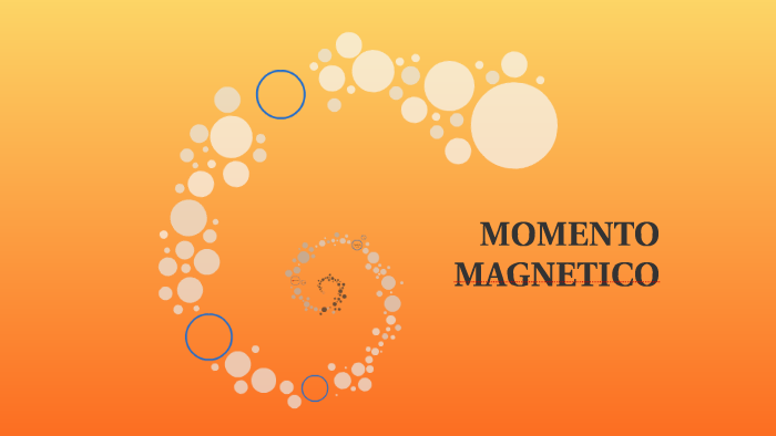 MOMENTO MAGNETICO by EMILIO MENDOZA on Prezi