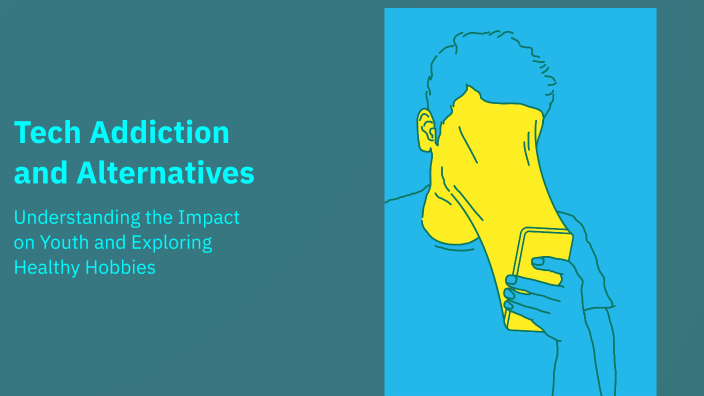 Tech Addiction and Alternatives by Russell Young on Prezi