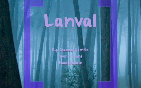 Lanval by Madi Marie on Prezi