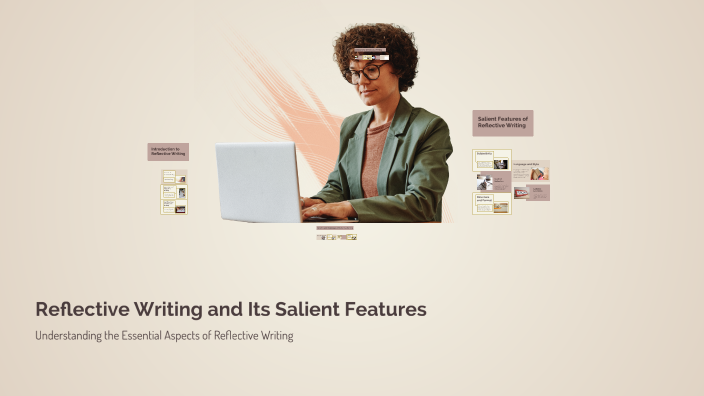 Reflective Writing and Its Salient Features by Iris Mejorada on Prezi