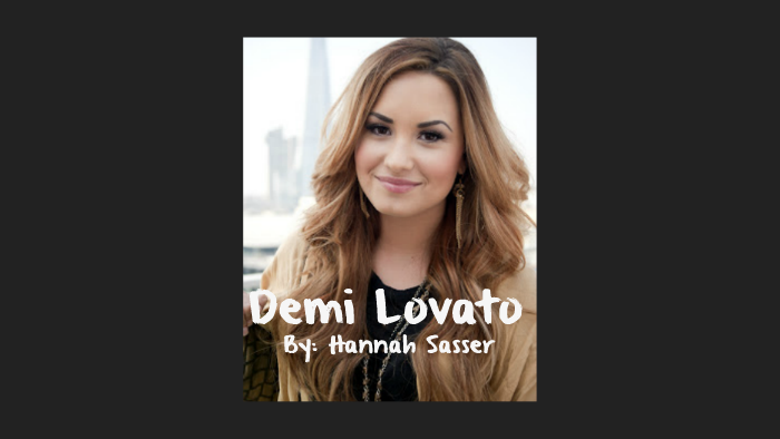 Demi by hannah sasser on Prezi