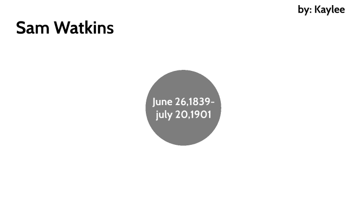 Sam watkins by Kaylee Ryan on Prezi