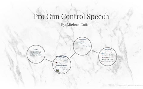 Pro Gun Control Speech by Mike Cotton on Prezi