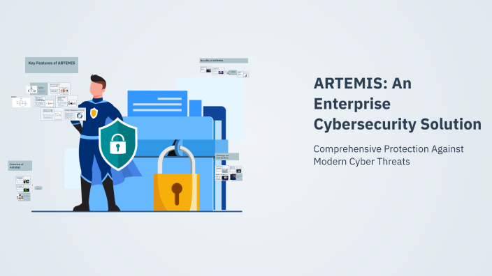 ARTEMIS: An Enterprise Cybersecurity Solution by Sarang Shigwan on Prezi