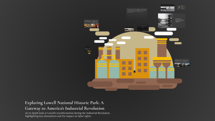 Exploring Lowell National Historic Park: A Gateway to America's ...