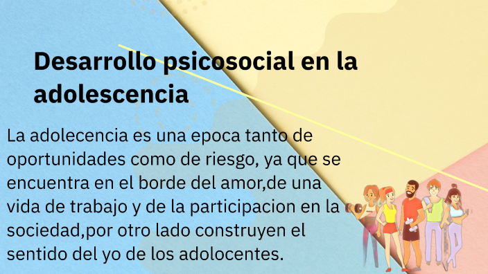 Desarrollo psicosocial en la adolescencia by carolina Hernandez on Prezi
