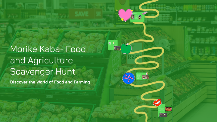 Food and Agriculture Scavenger Hunt by Morike Kaba on Prezi