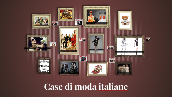 Case di moda italiane by filologrom romrom on Prezi