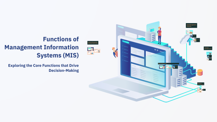 Functions of Management Information Systems (MIS) by sukayna mohamed on ...