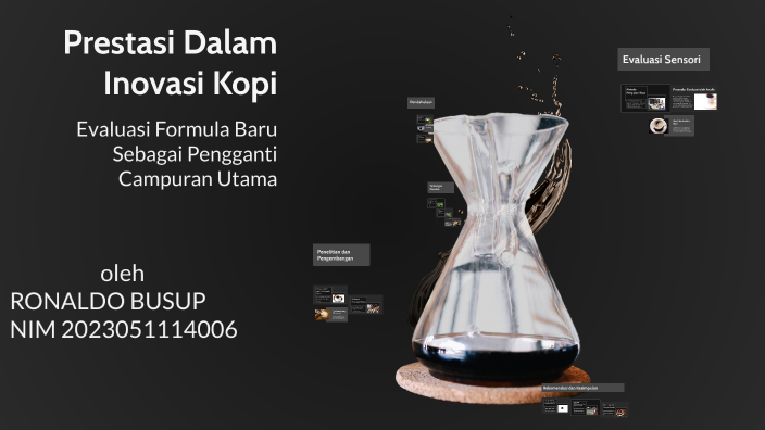 Evaluasi Formula Kopi Baru by Ronaldo Busup on Prezi