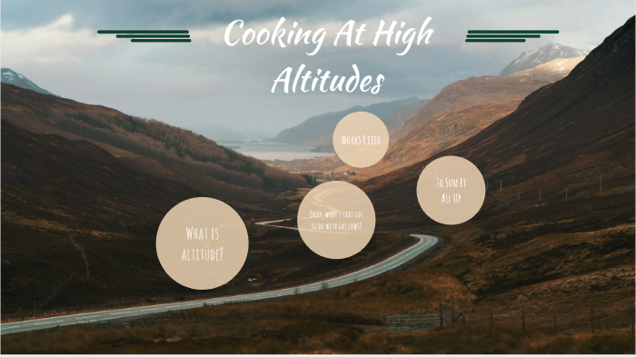 Cooking at high altitudes by 19Aerys Scott on Prezi