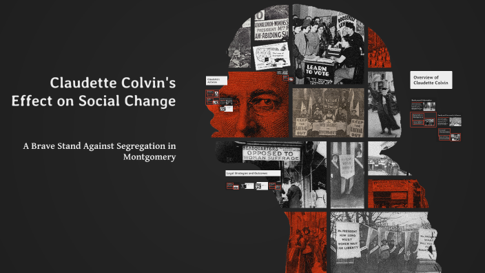 Claudette Colvin's Effect on Social Change by Jacob Appleberry on Prezi