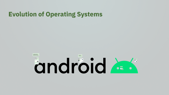 Evolution of Operating Systems by mahak verma on Prezi
