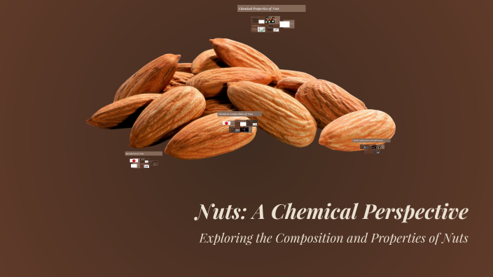 Nuts: A Chemical Perspective by Ella Ell on Prezi