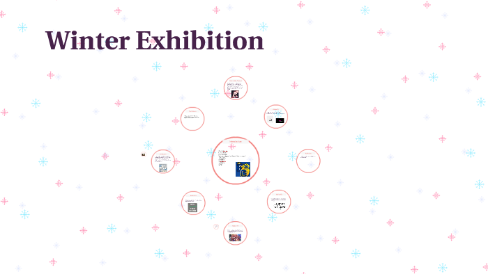 Winter Exhibition by ashley beeson on Prezi