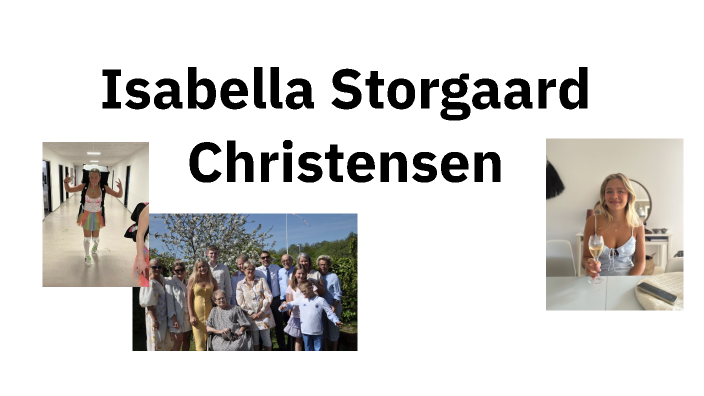 Isabella Storgaard Christensen by Liva Henneberg on Prezi