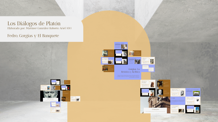 Los Diálogos de Platón by Roberto Martínez González on Prezi