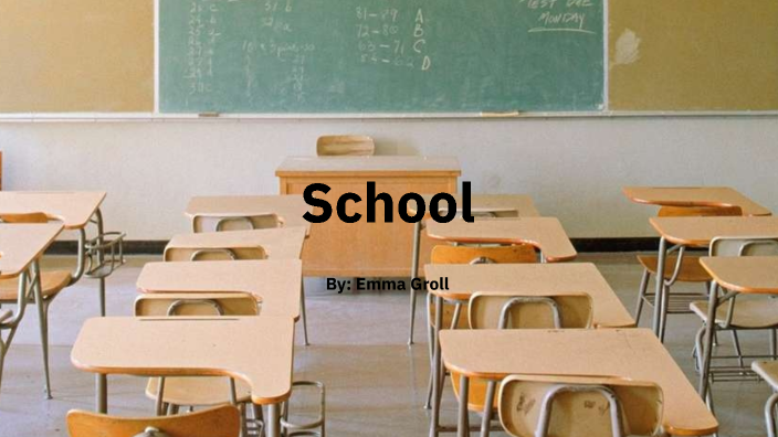 School Prezi by Emma Groll on Prezi