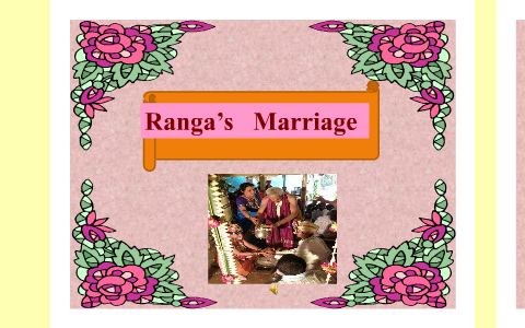 Ranga's Marriage Class XI (Snapshot) by reema jayachandran on Prezi