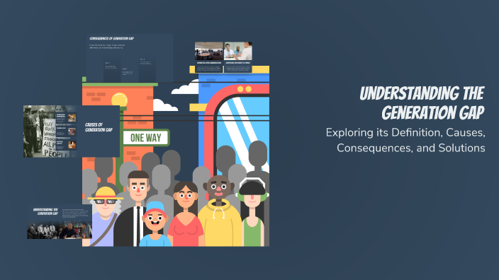 Understanding the Generation Gap by bảo lê on Prezi