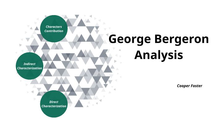 Harrison Bergeron Analysis by Cooper Foster on Prezi