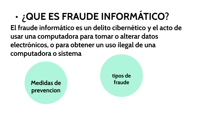 ¿QUE ES FRAUDE INFORMATICO? by Naidelyn Reyes Aguilar on Prezi