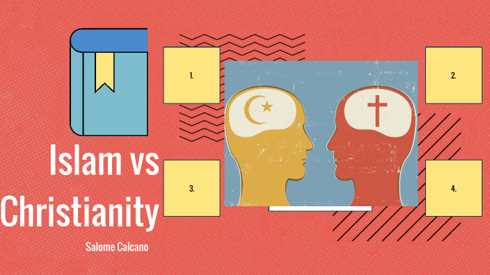 Islam vs Christianity by salome calcano on Prezi