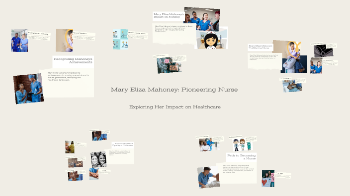 Mary Eliza Mahoney: Pioneering Nurse by Matthew Zimmerman on Prezi