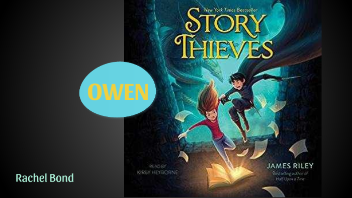 Story Thieves by Rachel Bond on Prezi