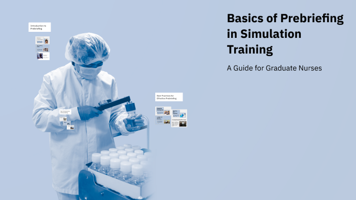 Basics of Prebriefing in Simulation Training by Kirsty Cotton on Prezi