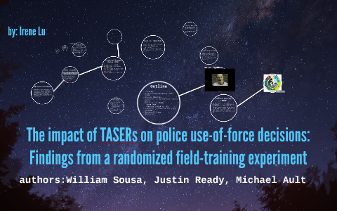 The impact of TASERs on police use-of-force decisions: by Irene Lu on Prezi