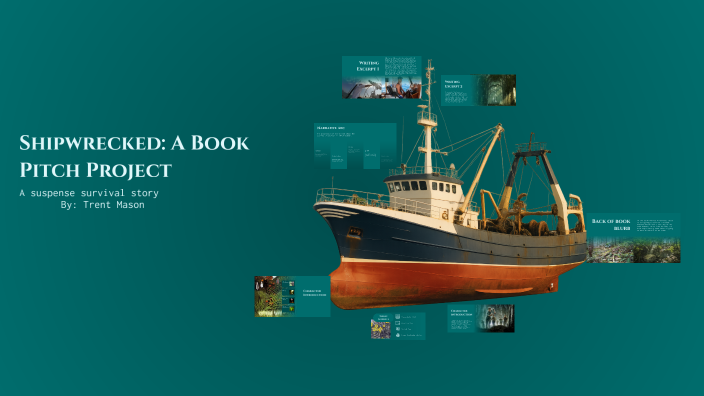 Shipwrecked: A Book Pitch Project by Trent Mason on Prezi