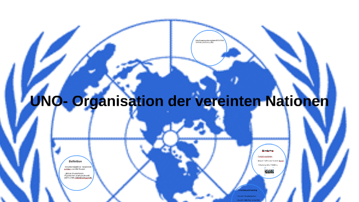 UNO- Organisation der vereinten Nationen by Marie Geule on Prezi