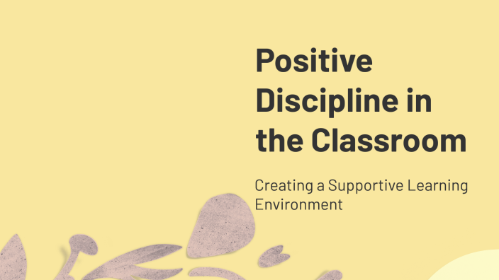 Positive Discipline in the Classroom by Фани Пейчева on Prezi