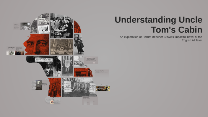 Understanding Uncle Tom's Cabin by Gulnaza Alimova on Prezi