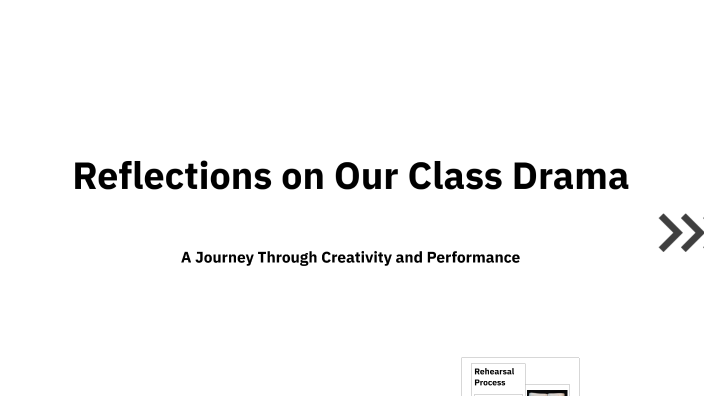 Reflections on Our Class Drama by Emilia Paez Piedrahita on Prezi