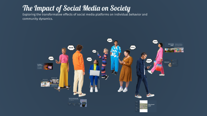The Impact of Social Media on Society by zainab alissa on Prezi