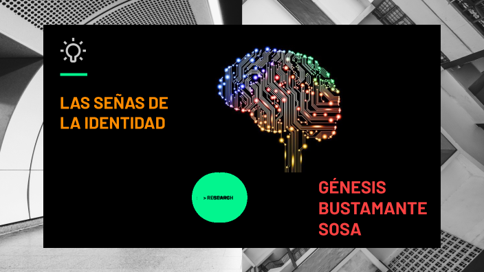 seÑas de la identidad by genesis bustamante on Prezi