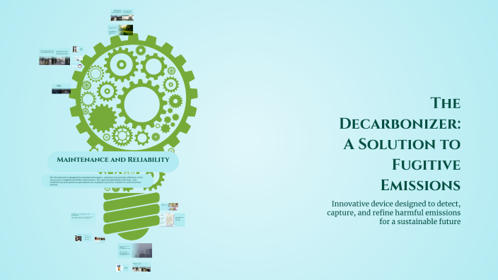 The Decarbonizer: A Solution to Fugitive Emissions by Vasisht Vedula on ...