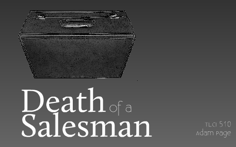 Death of a Salesman - Unit Overview by Adam Page on Prezi