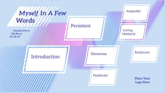 Myself In A Few Words by Tanesha Pierre on Prezi