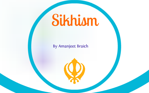 Sikhism by Aman Braich on Prezi